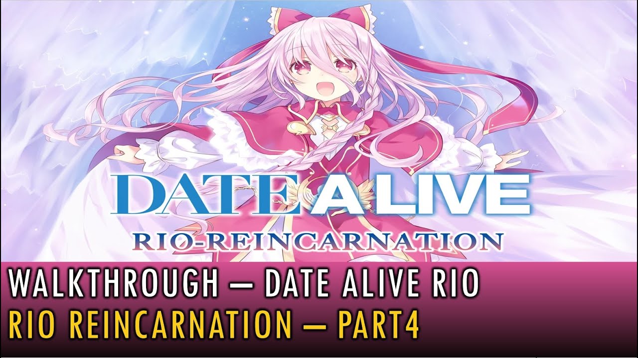 [15] Walkthrough - Date Alive Rio-Reincarnation - Rio Reincarnation ...