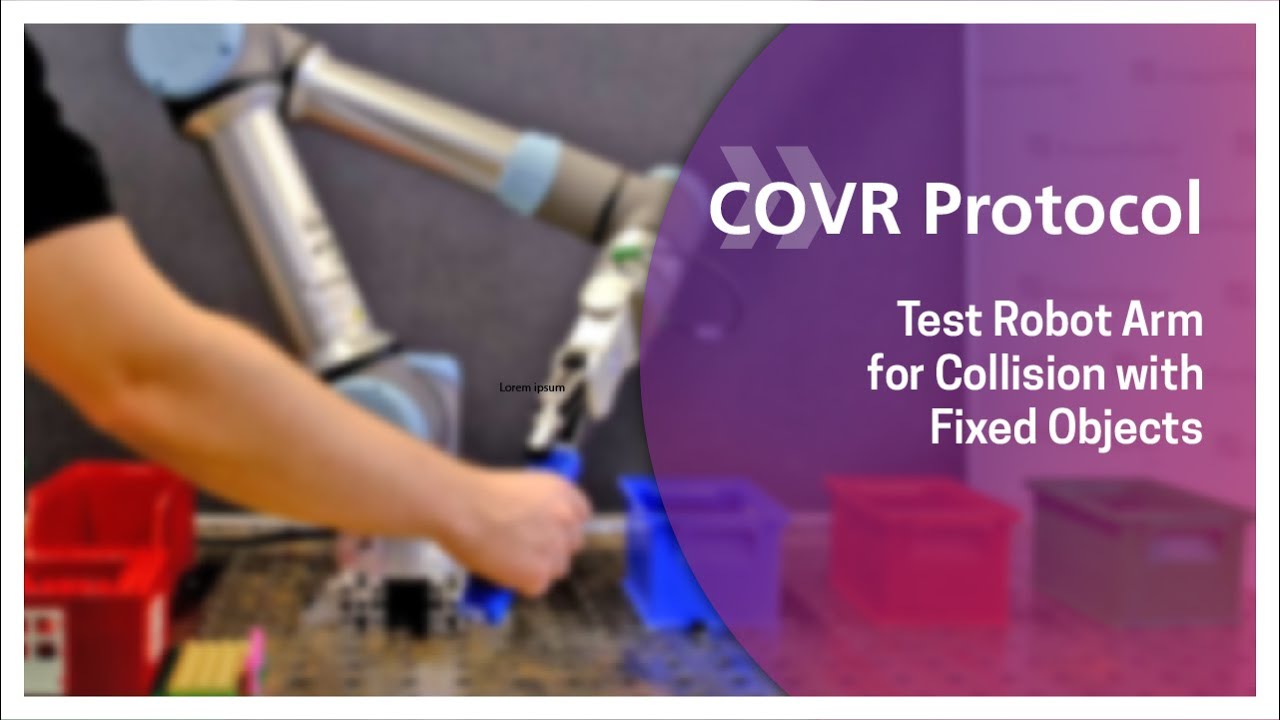 COVR Protocols – Test Robot Arm for Collision with Fixed Object - YouTube