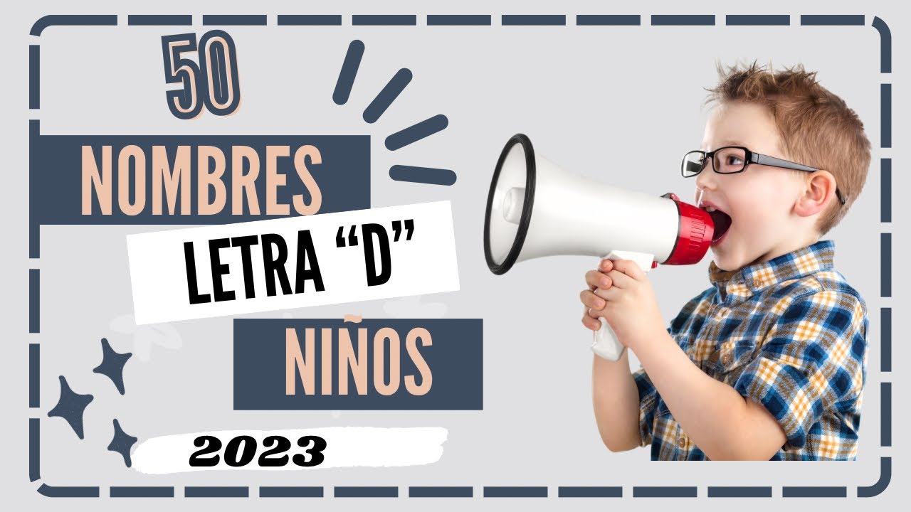 Nombres de Niños con la Letra 'D': Tendencias Actuales y Clásicas - YouTube