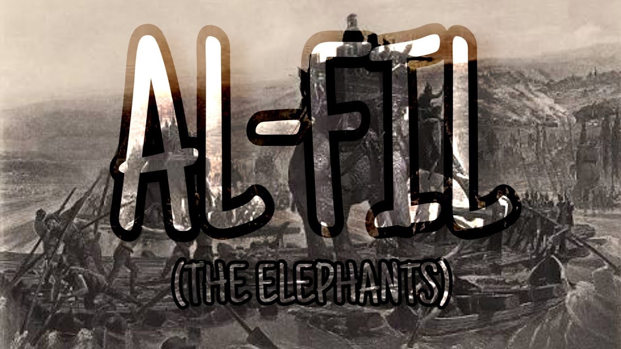 SURAH AL FIL THE ELEPHANT QUR AN RECITATION Hafiz Sahal bin Naeem