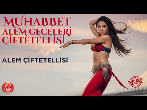 Muhabbet Alem Geceleri Çiftetellisi - Alem Çiftetellisi