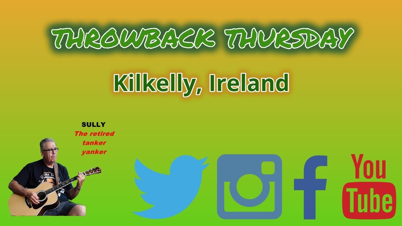 Kilkelly, Ireland for Throwback Thursday - YouTube