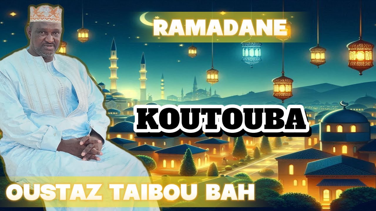 KOUTOUBAH 𝐎𝐮𝐬𝐭𝐚𝐳 TAIBOU BAH ? انا رمضان en directe - YouTube