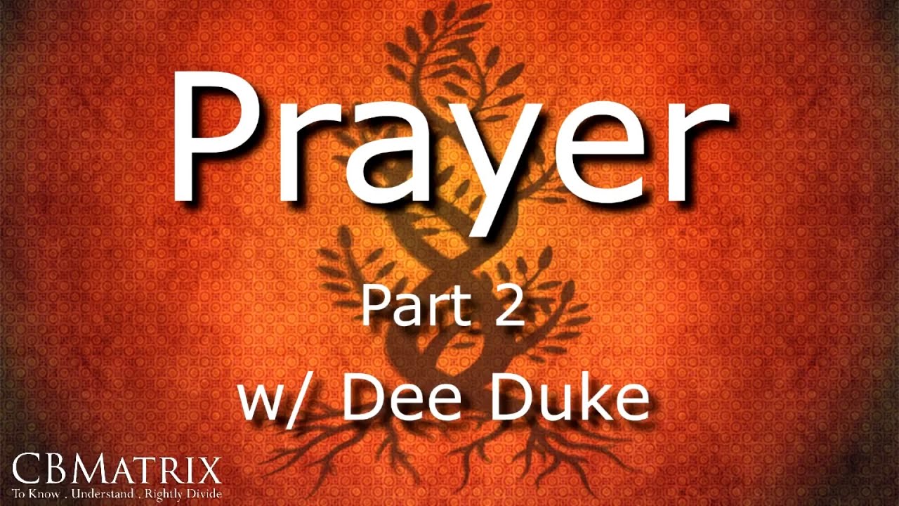 Prayer Part 2 w Dee Duke - YouTube