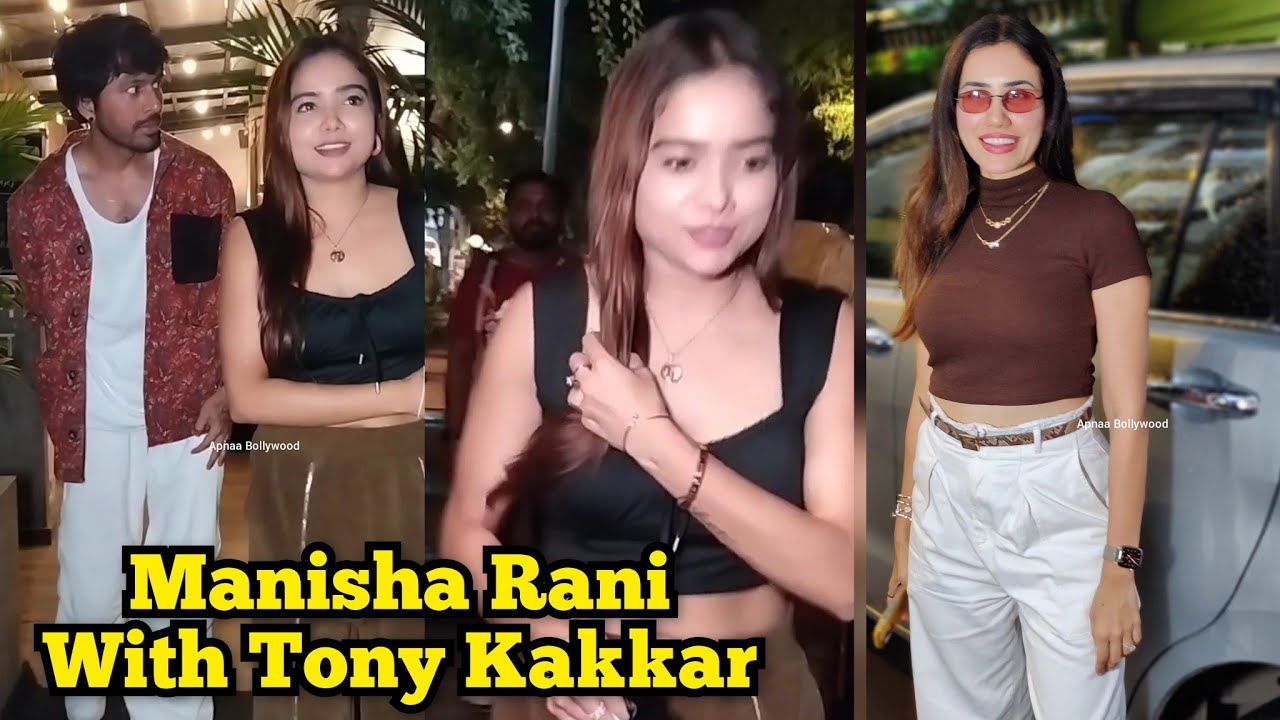 Manisha Rani With Singer Tony Kakkar Clicked Together After New Song ...
