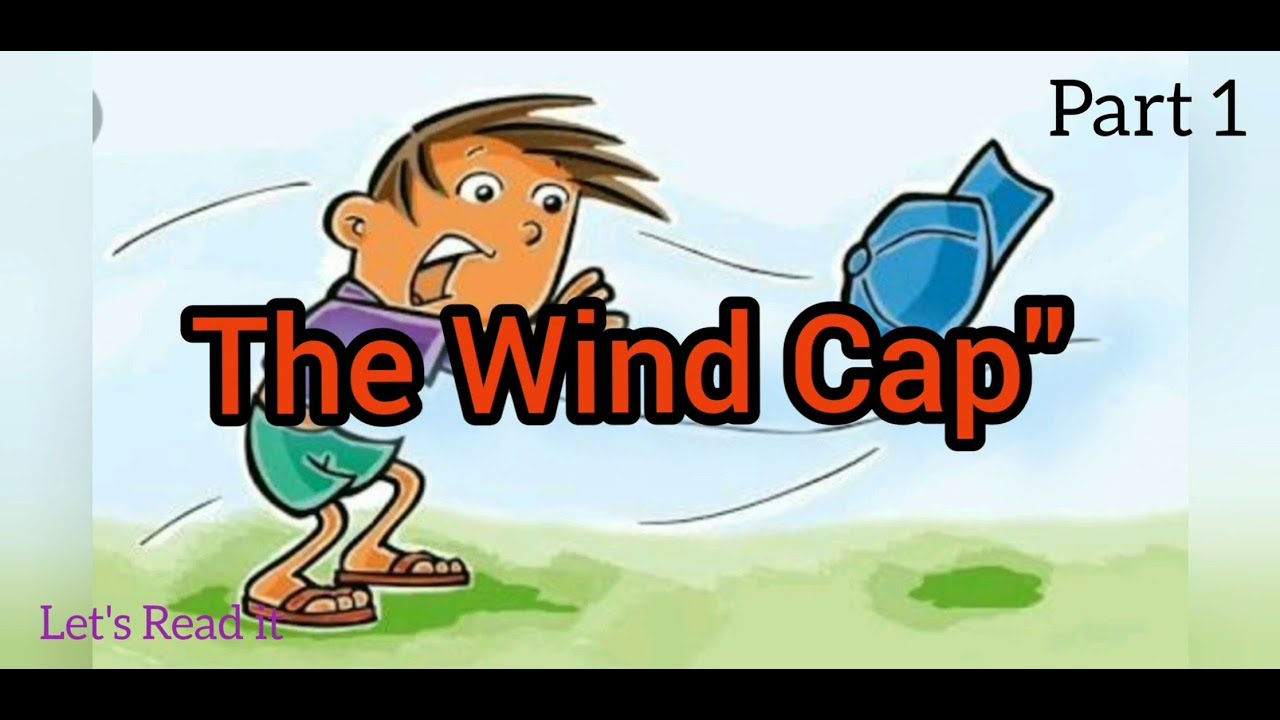 The wind cap, class 8 - YouTube