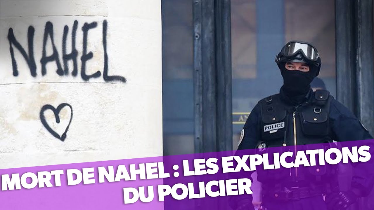 S MORT DE NAHEL LES EXPLICATIONS DU POLICIER Y - YouTube