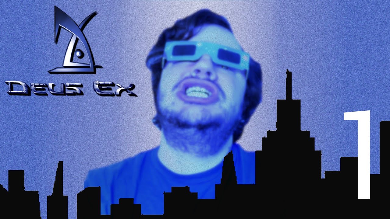 Deus Ex | First Playthrough #1 - YouTube