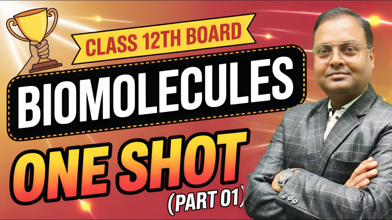 Biomolecules FULL CHAPTER | ONE SHOT | Class 12th Organic Chemistry ...