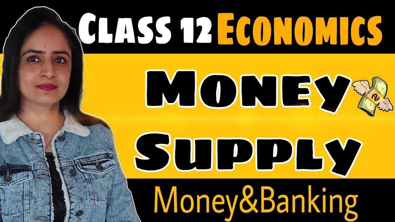 Money and Banking (Part-3)|Supply of Money|Macro Economics | Class 12 ...