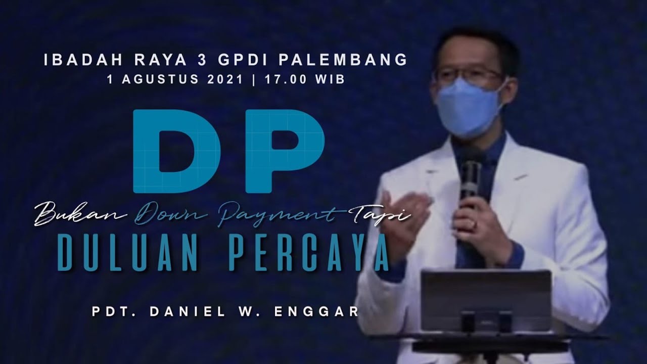 IBADAH MINGGU III ONLINE (PERJAMUAN KUDUS) - 1 AGUSTUS 2021 | Pdt. Daniel W. Enggar | GPdI ...