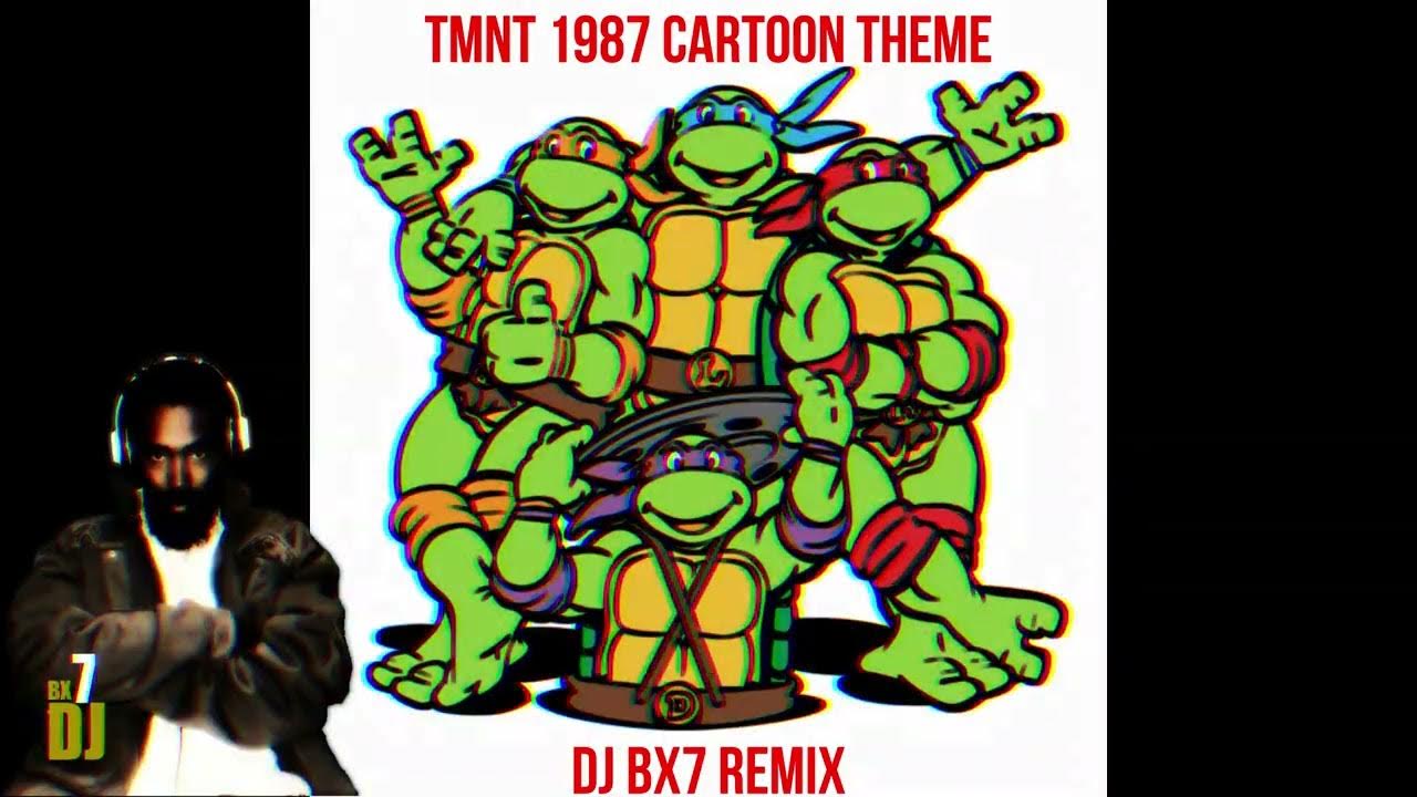 DJ BX7 ''TMNT 1987 Cartoon Theme'' Remix - YouTube