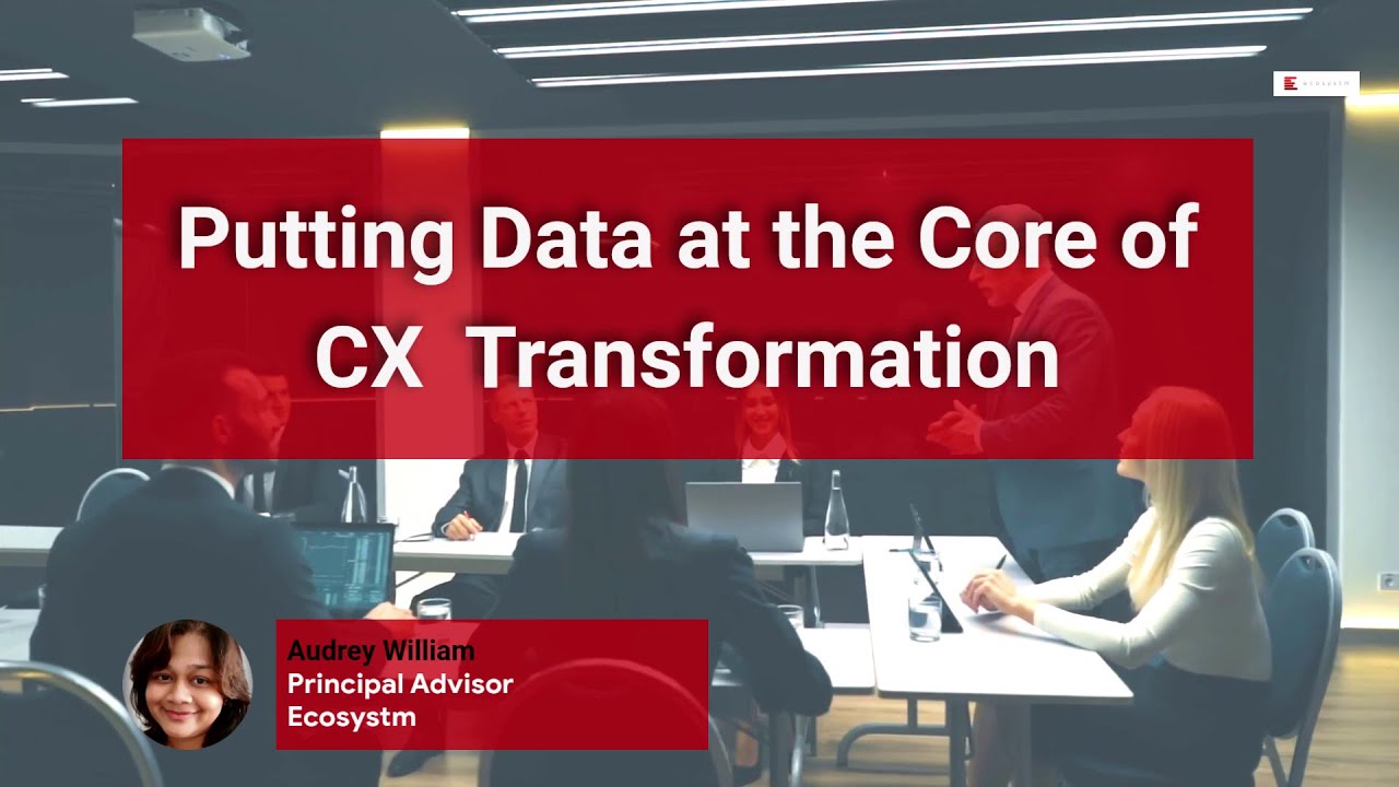 Putting Data At The Core Of CX Transformation - YouTube