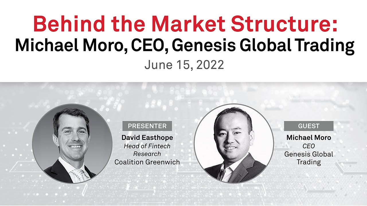 Behind the Market Structure: Michael Moro, CEO, Genesis Global Trading ...