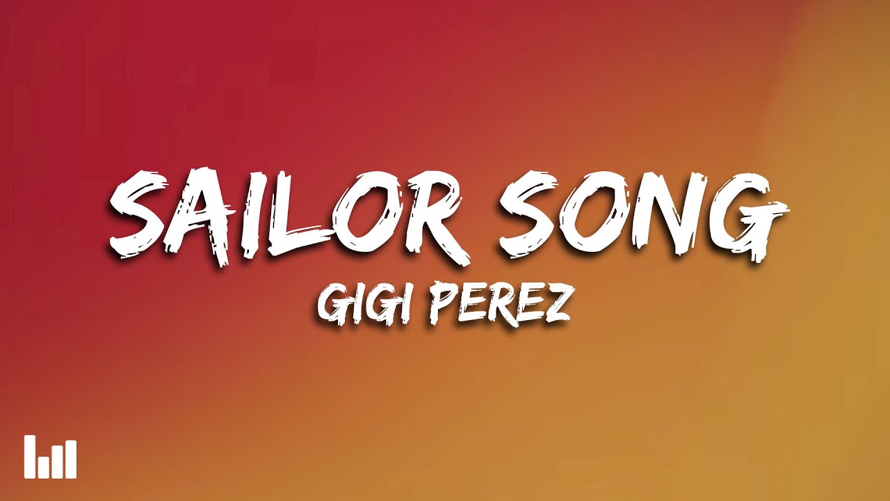 Gigi Perez - Sailor Song (Lyrics) - YouTube