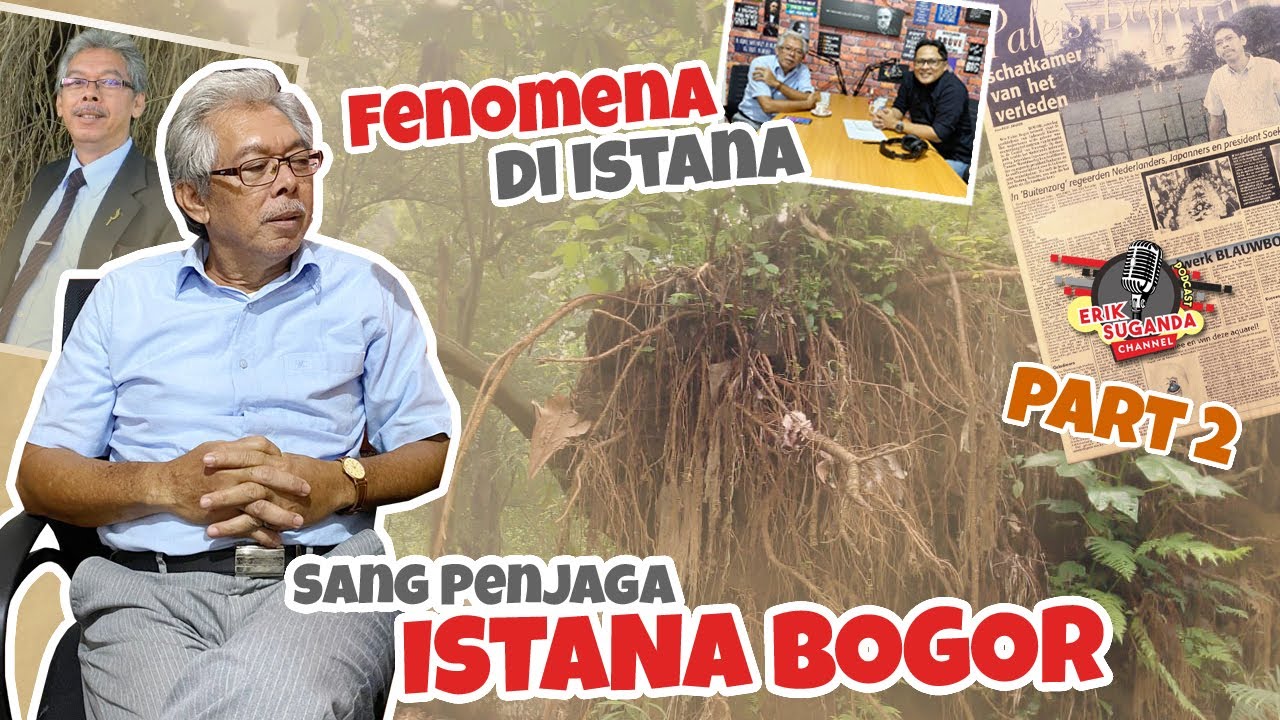 Fenomena di Istana | Endang Sumitra | Sang Penjaga Istana Bogor | Part ...