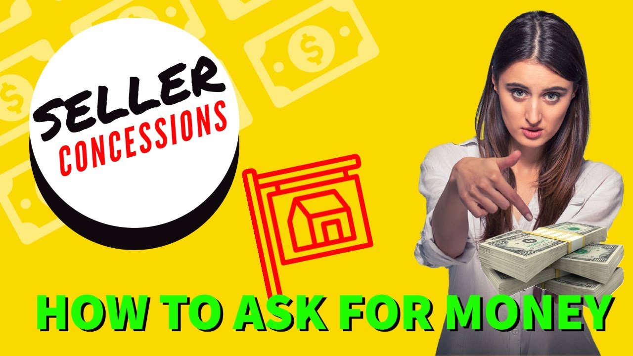 Sellers Concessions - How to Ask for Money - YouTube
