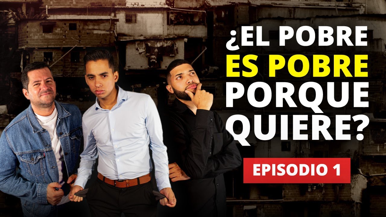 ¿EL POBRE ES POBRE PORQUE QUIERE? | Bajo Cuerda podcast EP1 - YouTube