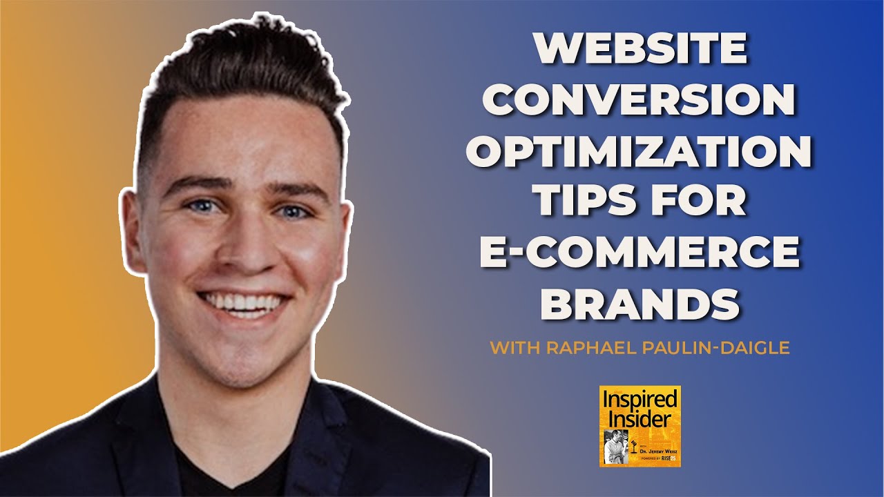 Website Conversion Optimization Tips for E-Commerce Brands With Raphael Paulin-Daigle - YouTube