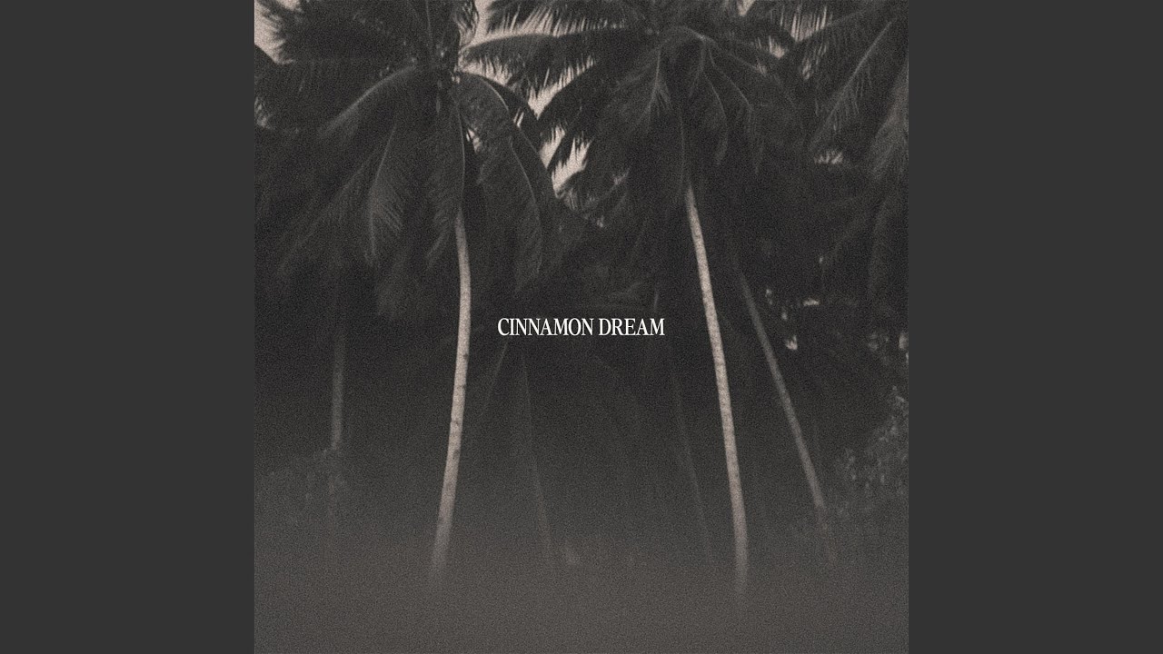 CINNAMON DREAM - YouTube