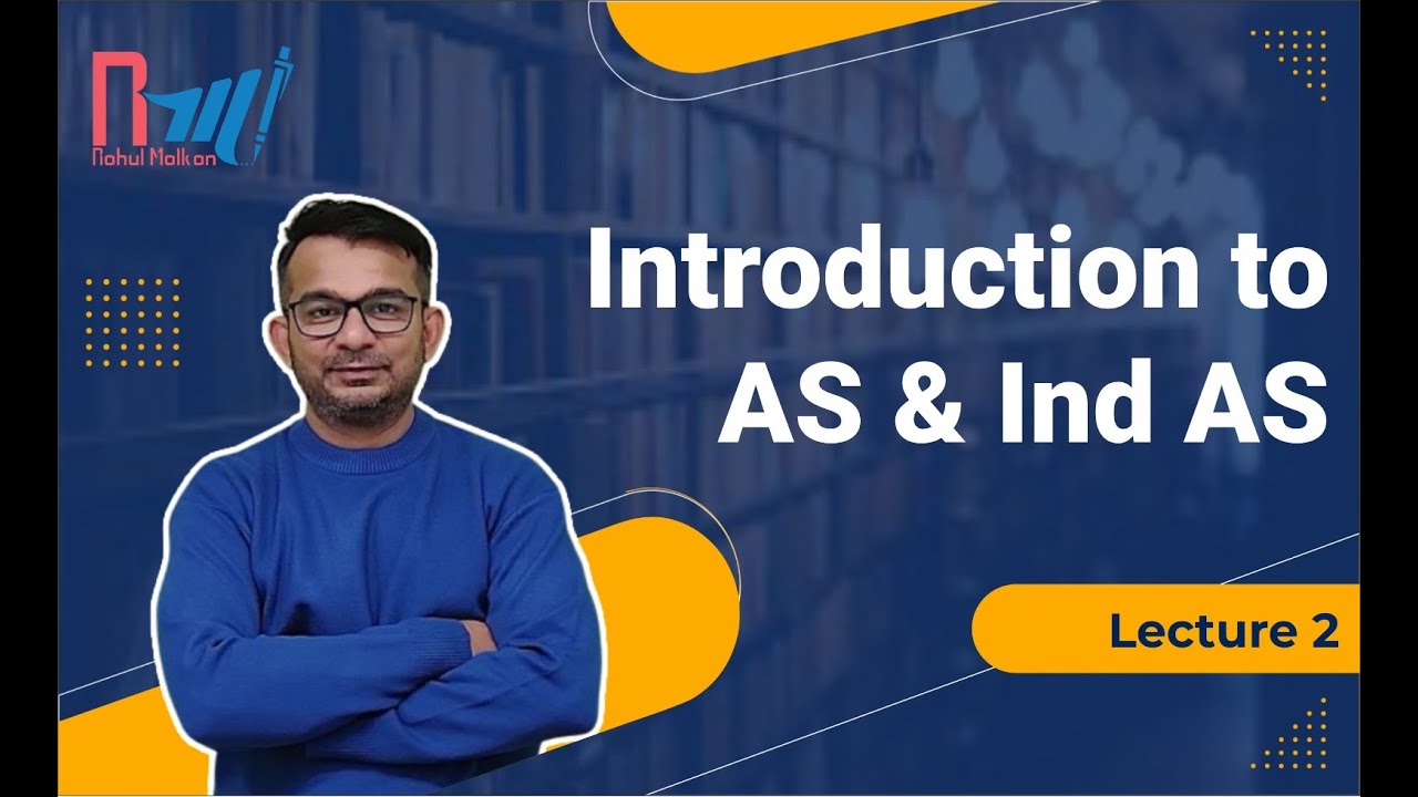 Introduction to AS & Ind AS - Lecture 2 - YouTube