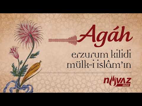 Agâh - Erzurum Kilidi Mülk-i İslâm'ın | Gül Yüzlü Albümünden