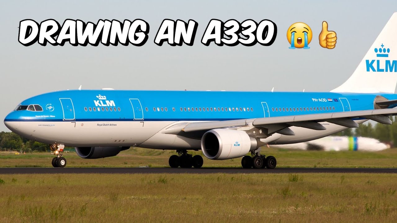 Drawing an A330 😭👍 - YouTube