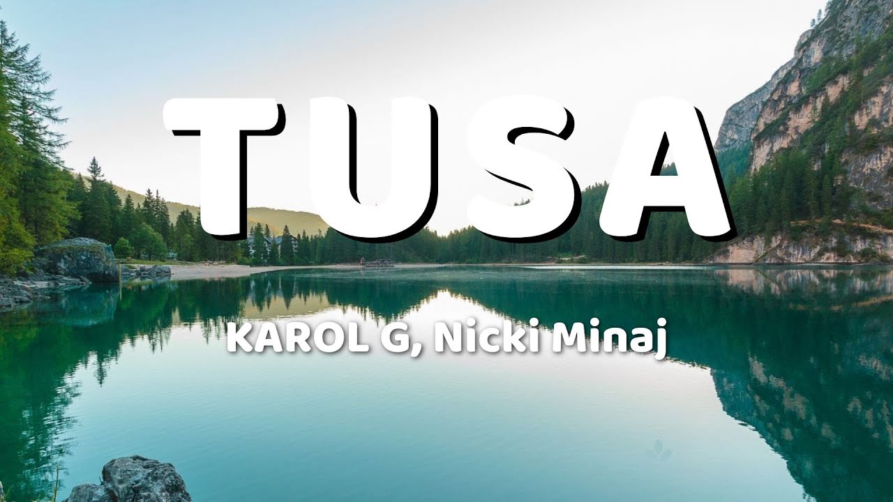 KAROL G, Nicki Minaj - Tusa (Letra/Lyrics) - YouTube