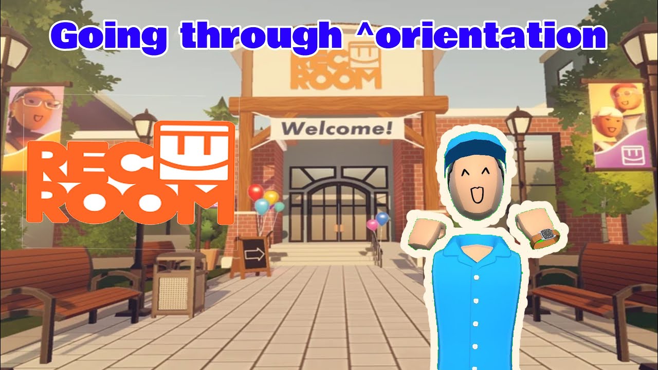 Rec Room What is it? Going through orientation helpful for everyone Who ...