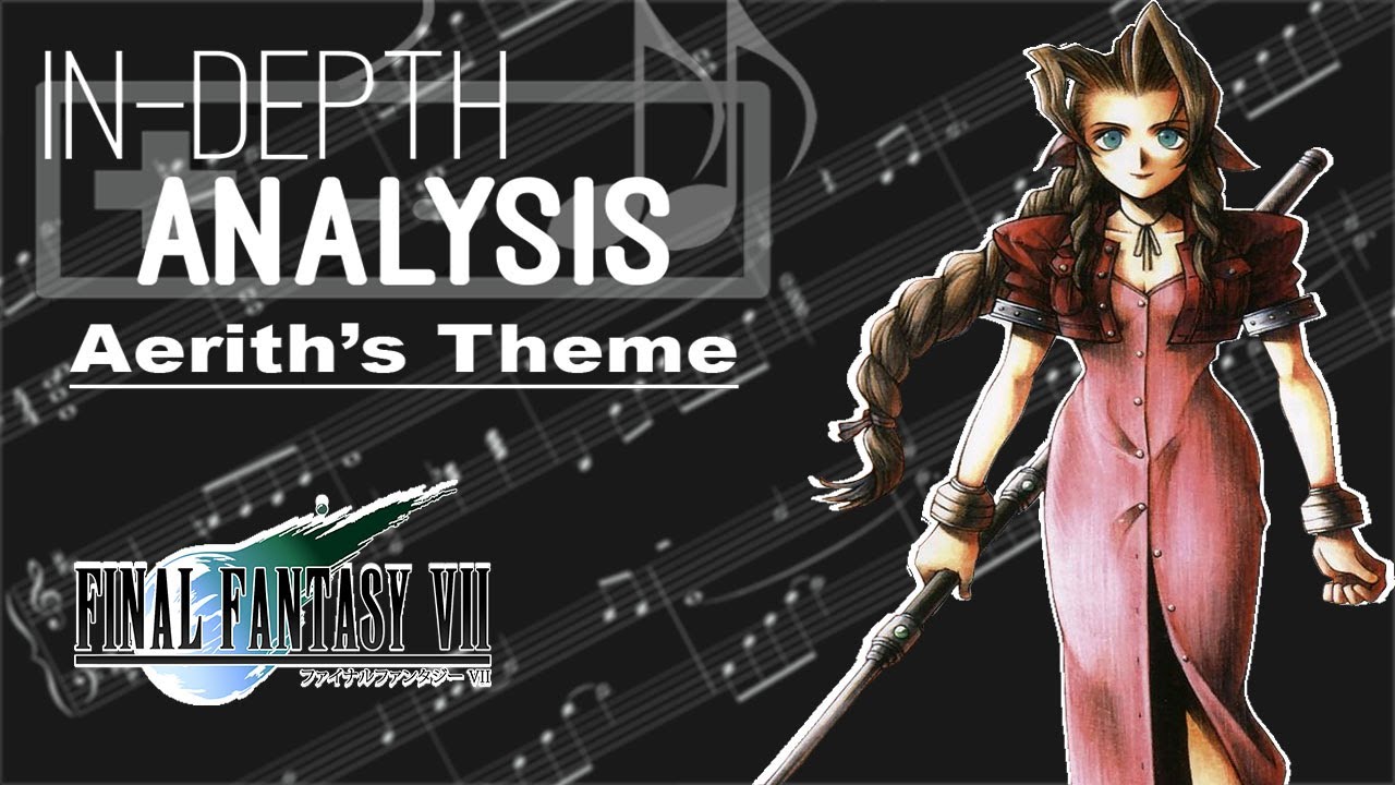In-Depth Analysis: Aerith's Theme (Final Fantasy VII) - YouTube