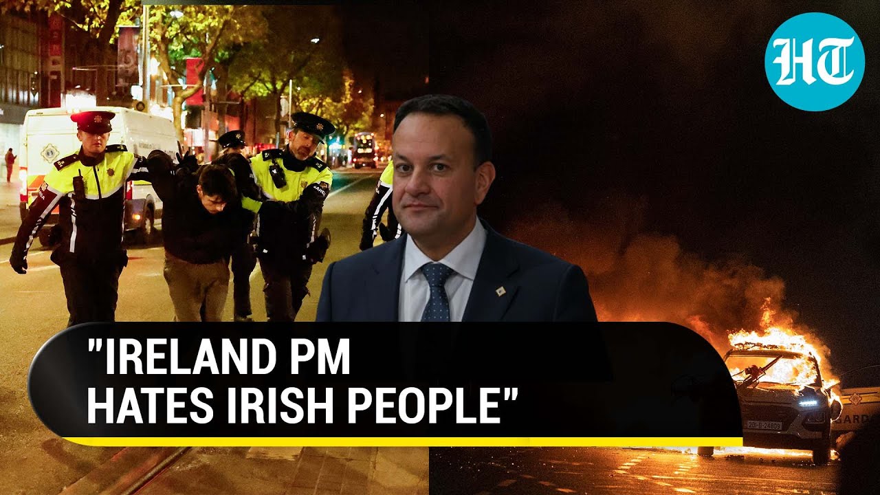 'Hates Irish': Ireland PM Under Fire Over Laws After Dublin Riots ...