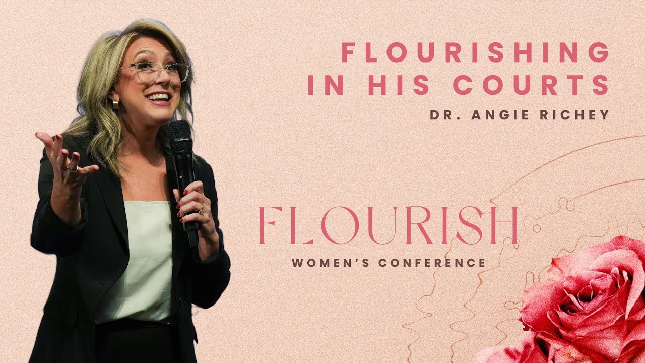 Flourishing In His Courts | Dr. Angie Richey | Women's Conference ...