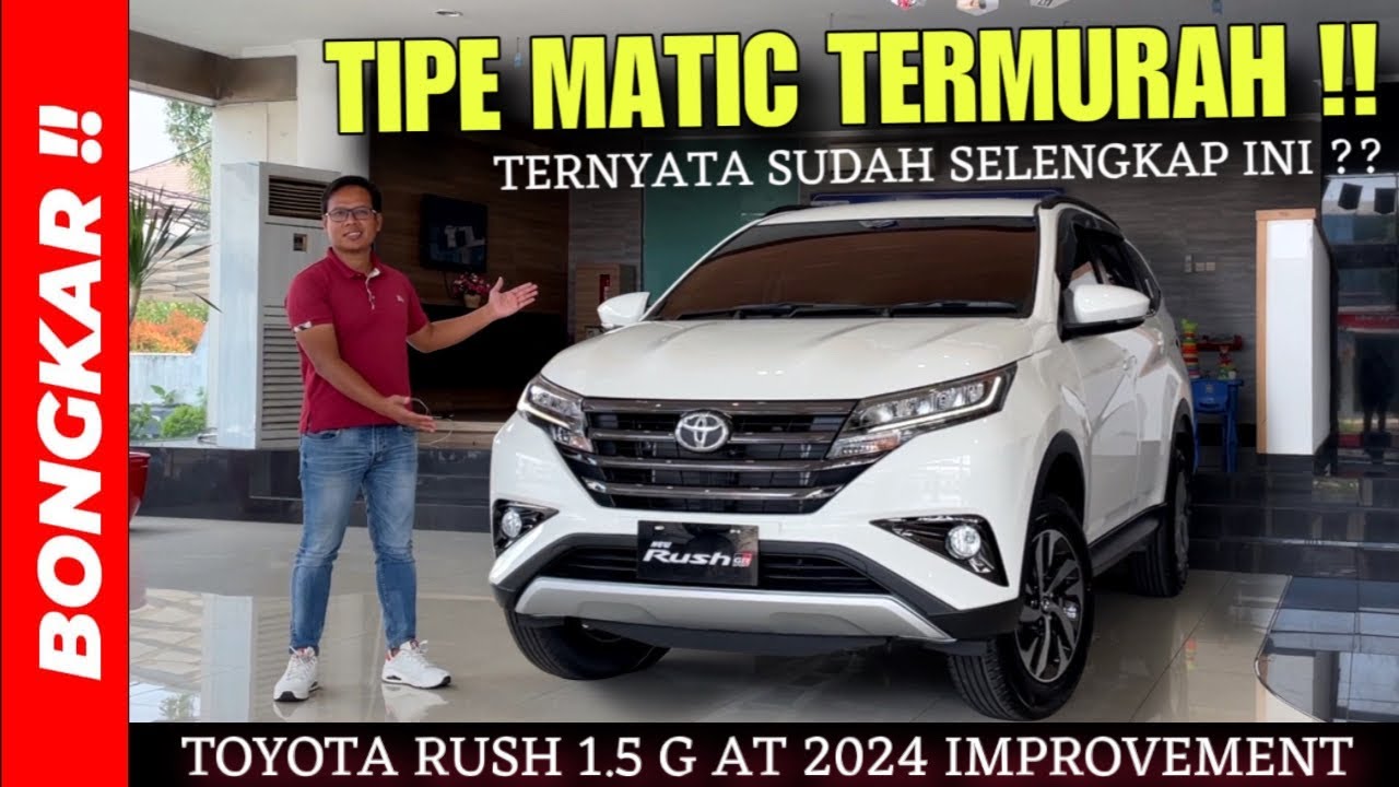 Bongkar !! TOYOTA ALL NEW RUSH 1.5 G AT 2024 IMPROVEMENT || REVIEW ...