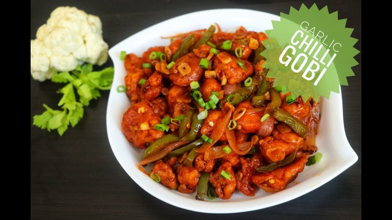 Garlic Chilli Gobi || Chilli Gobi|| Perfect Veg Starter recipe || Today ...