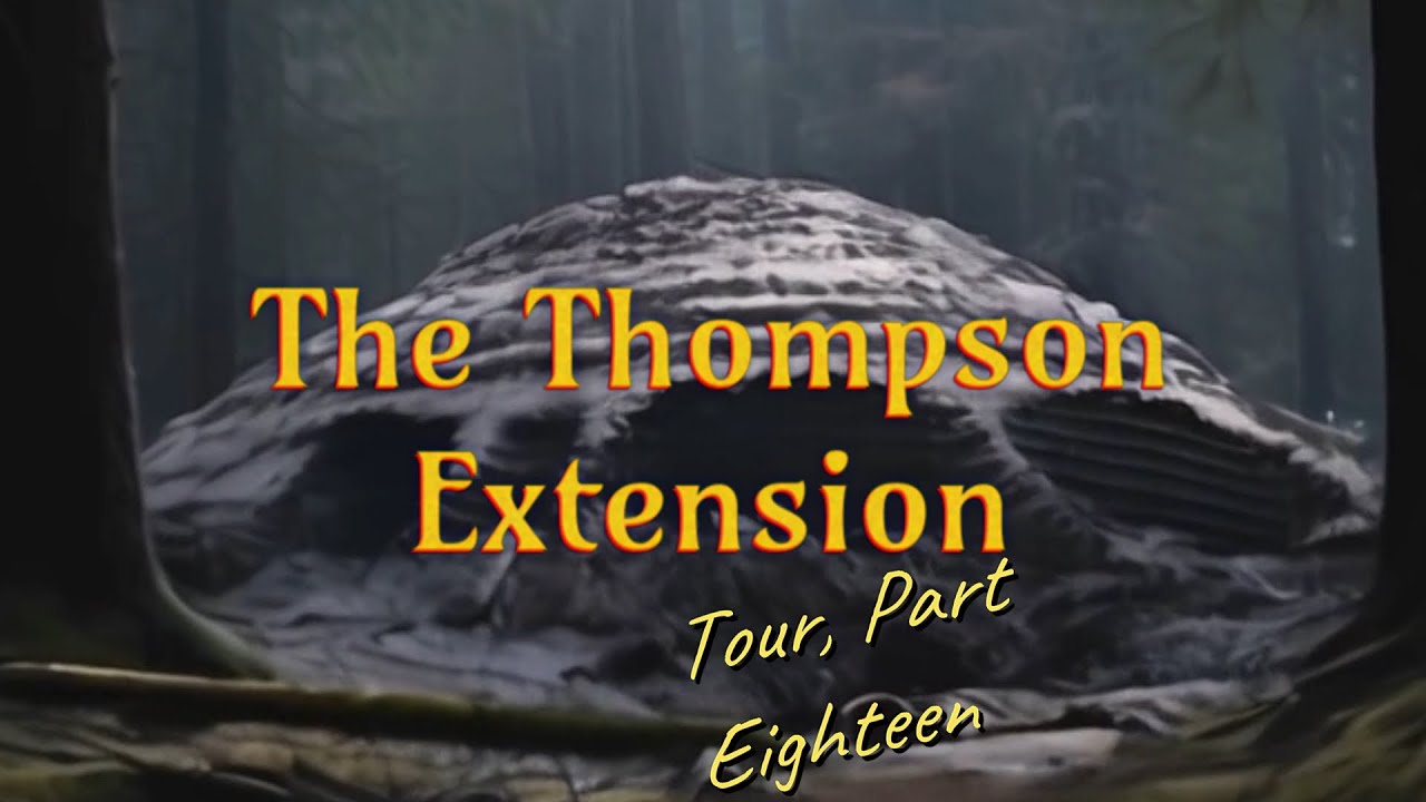 The Thompson Extension Tour, Part 18 - YouTube