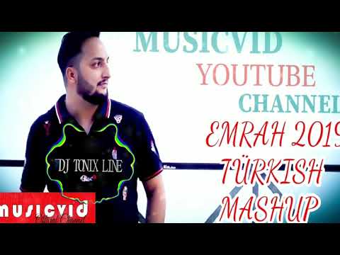 Dj Tonix vs Emrah   Turkish Mashup 2019  Remix