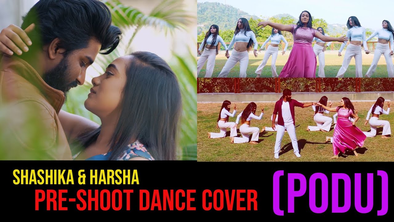 SHASHIKA AND HARSHA WEDDING PRESHOOT DANCE COVER TO THE SONG PODU ...