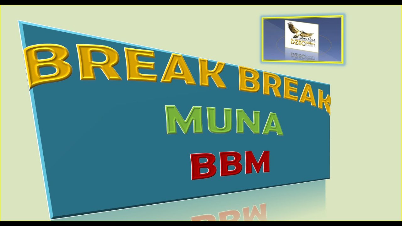 BREAK BREAK MUNA-BBM - YouTube