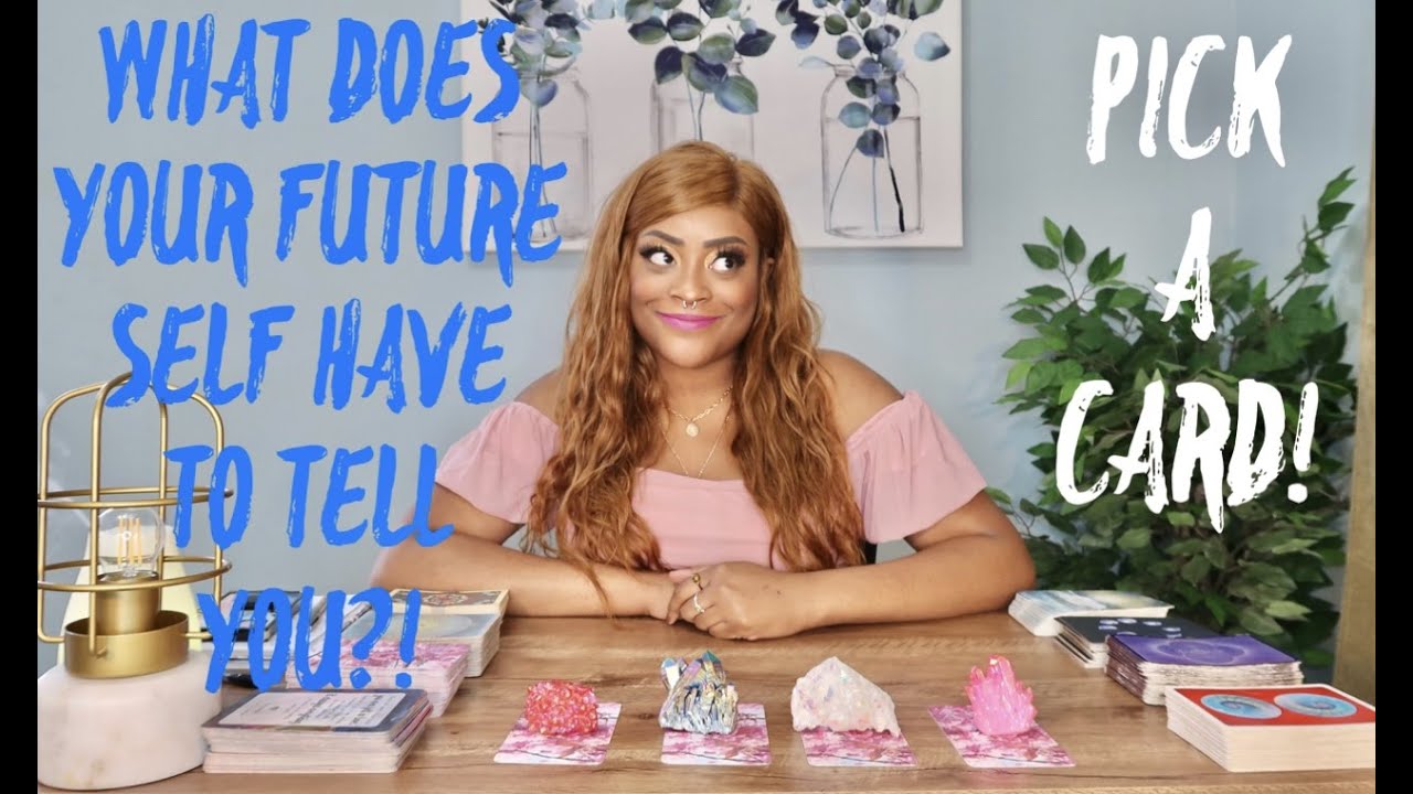 💫 Messages From Future Self 🔮 PICK A CARD 🔮 What Does Your Future Self ...