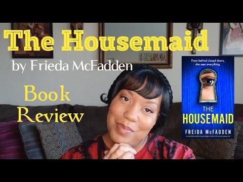 The Housemaid by Frieda McFadden Book Review - YouTube
