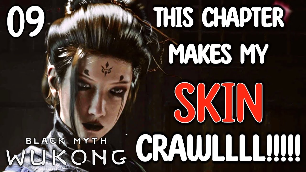 THIS CHAPTER MAKES MY SKIN CRAWL!!! Black Myth Wukong | Part 9 Game ...