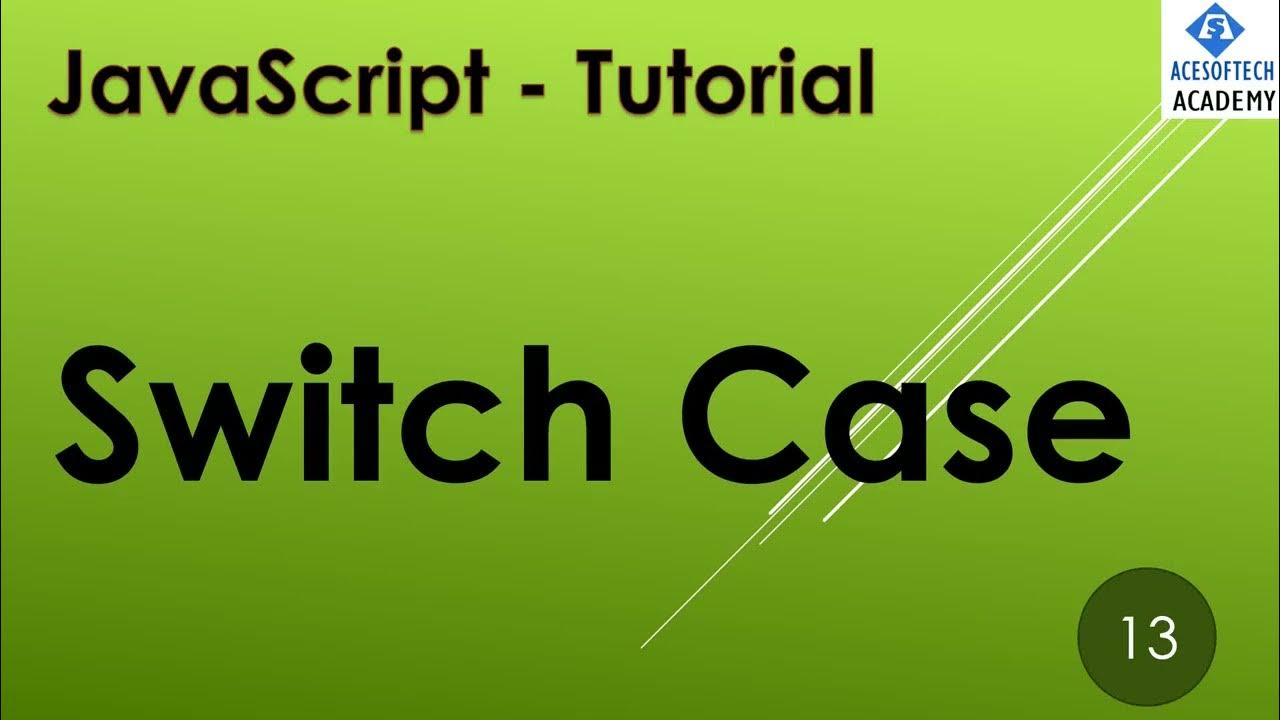 13 Javascript Switch Case Javascript Tutorial In Hindi Acesoftechacademy Youtube