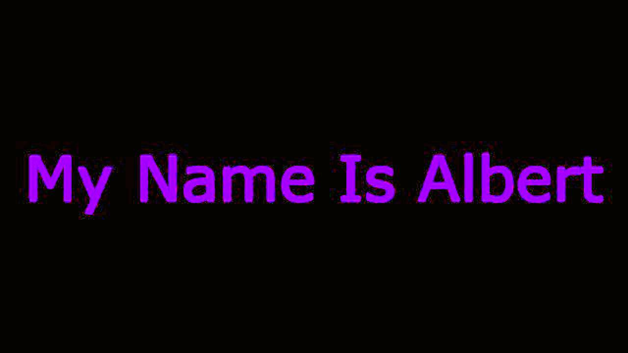 My Name Is Albert - YouTube