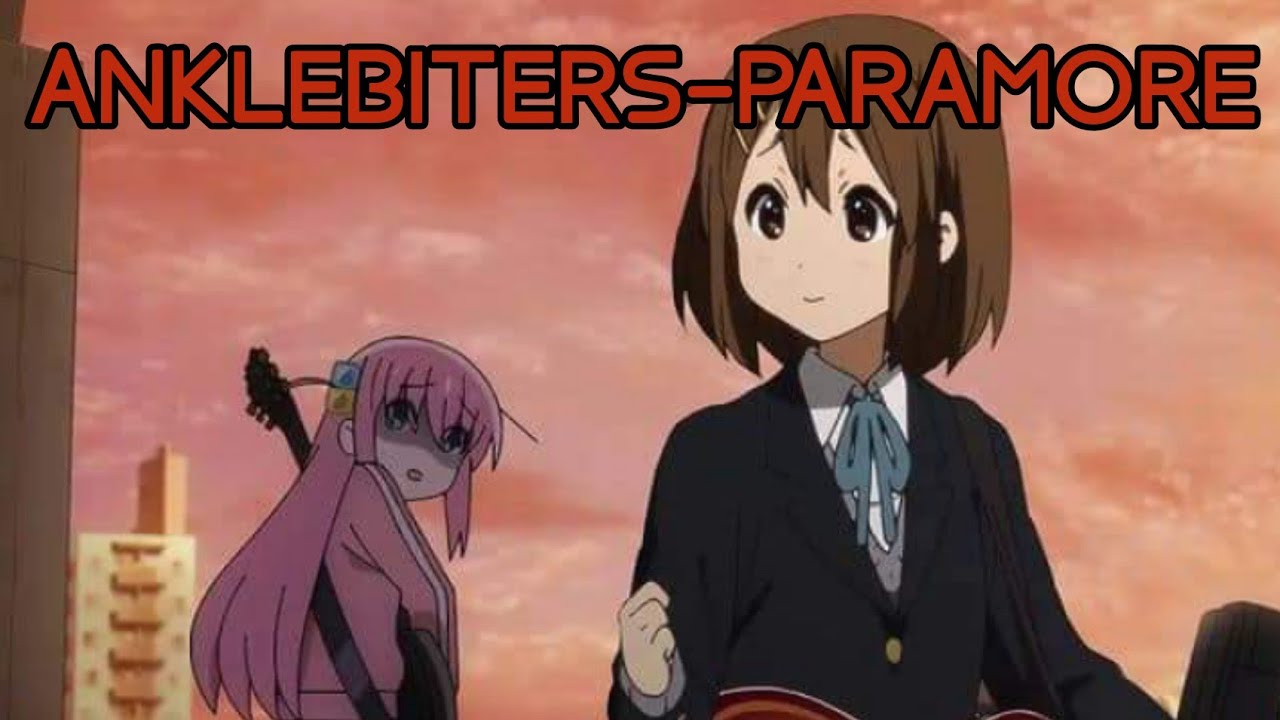 ANKLEBITERS-PARAMORE//Las Chicas de K-On! te Muerden los Talones - YouTube