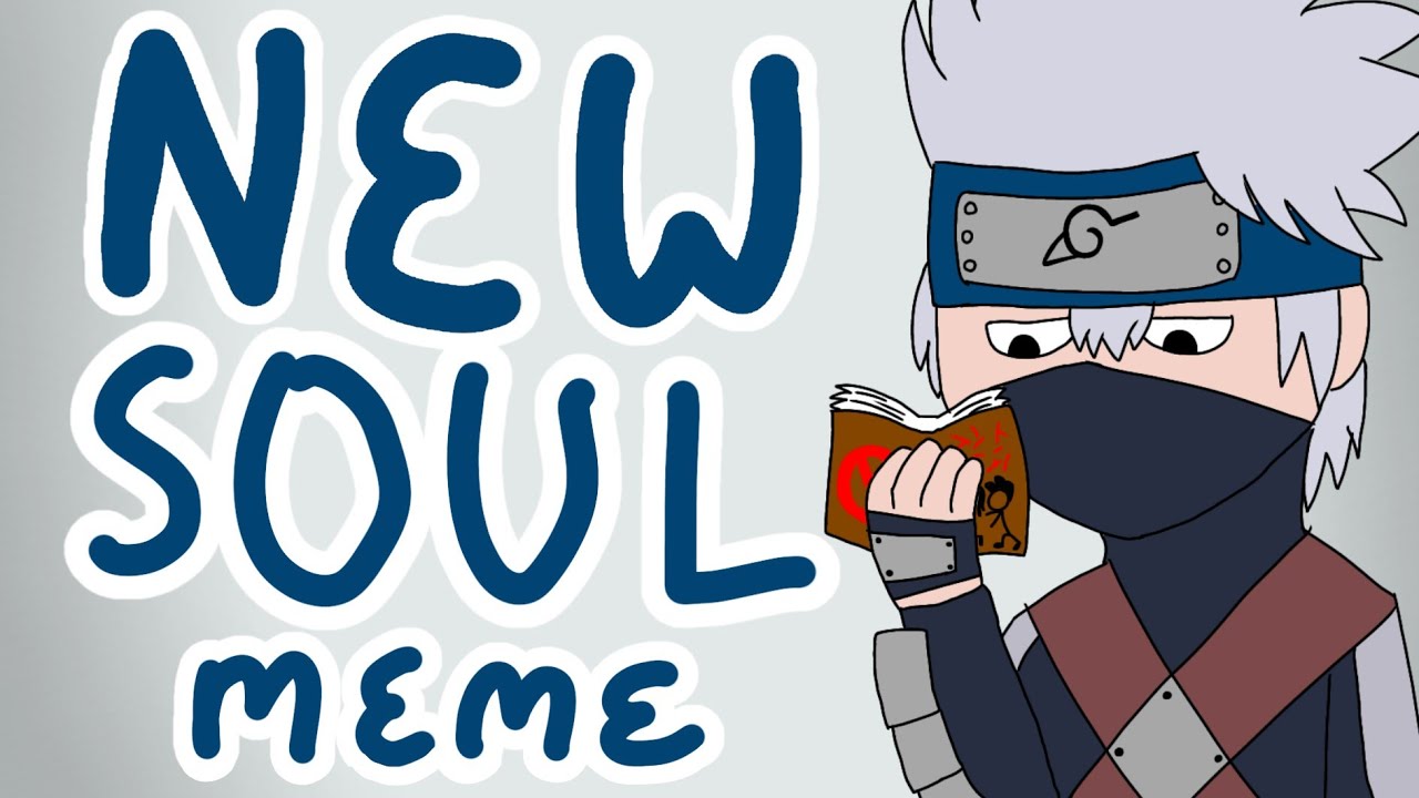 New soul |MEME| - YouTube