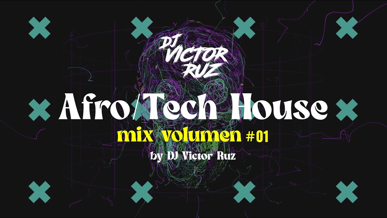 MIX AFRO/TECH HOUSE BY DJ VICTOR RUZ 🎶🔥 - YouTube