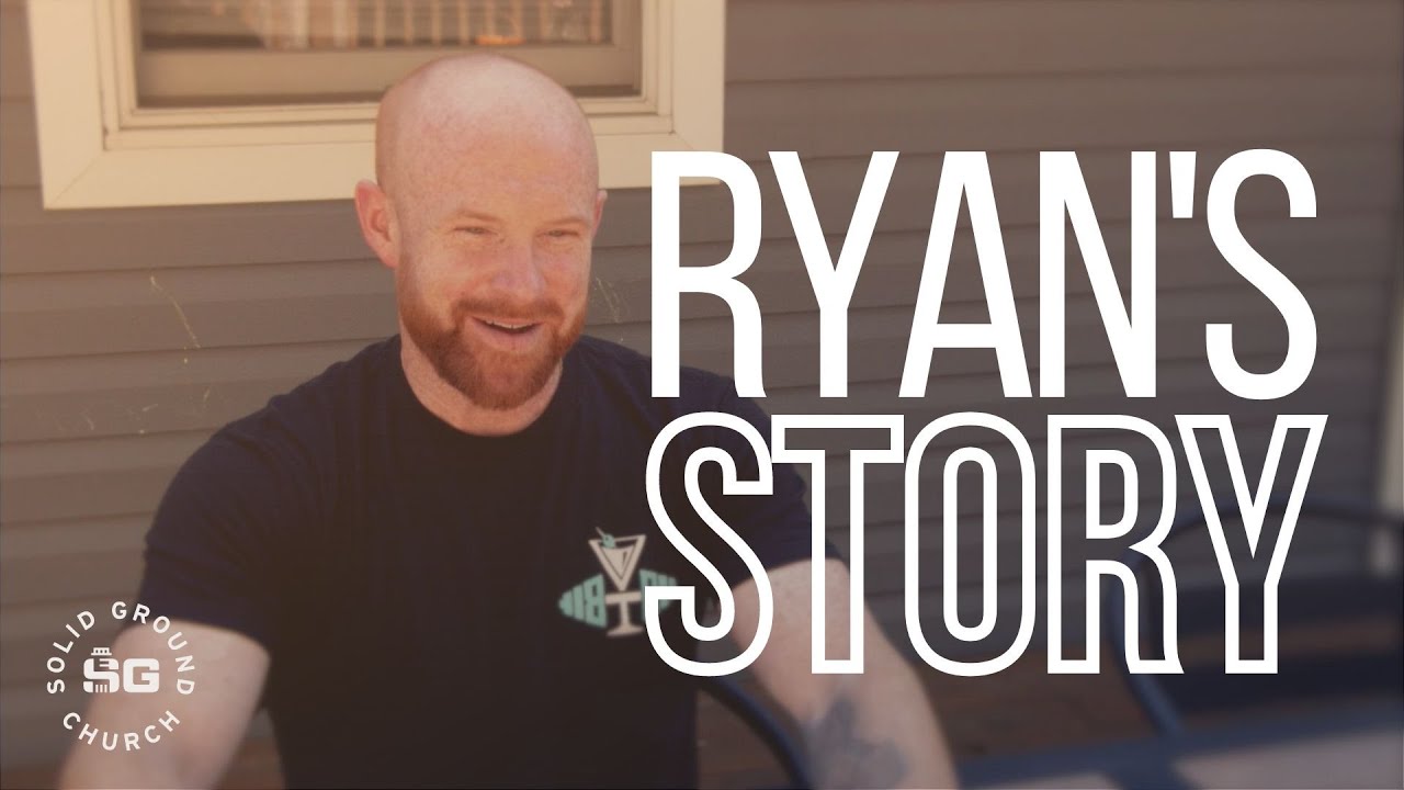 Ryan's Story | Solid Ground Church | Ryan Ennis - YouTube