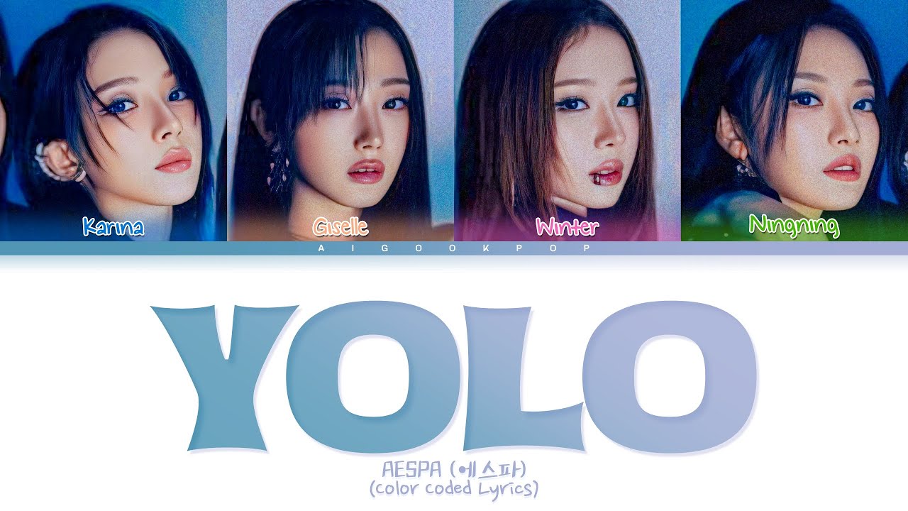 AESPA (에스파) -'YOLO' (Color Coded Lyrics) - YouTube