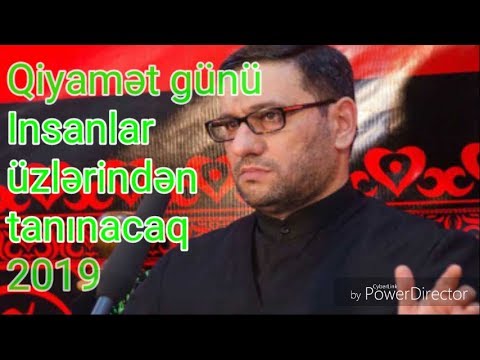 Hacı Şahin Qiyamət günü insanlar üzlərindən tanınacaq 13.07.2019