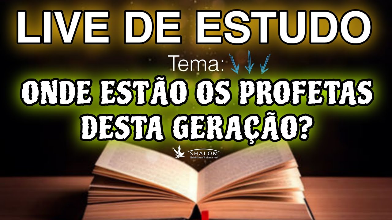 ESTUDO - ONDE ESTÃO OS PROFETAS DESTA GERAÇÃO? - YouTube